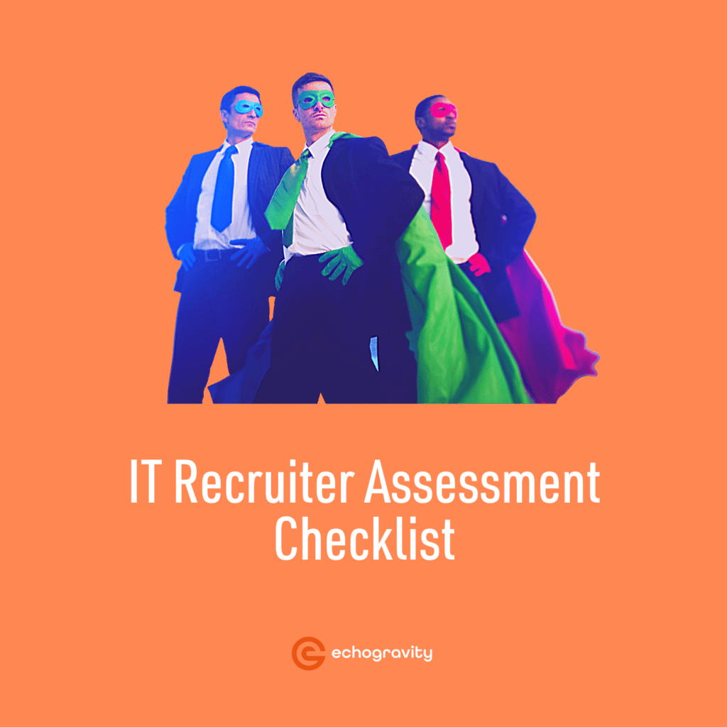 IT Recruiter Assessment Checklist | echogravity